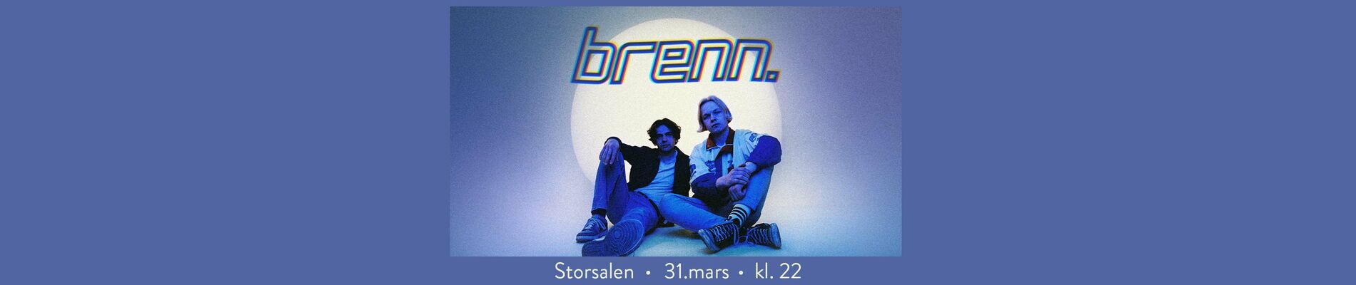 [UTSOLGT] brenn. // Storsalen - Samfundet.no