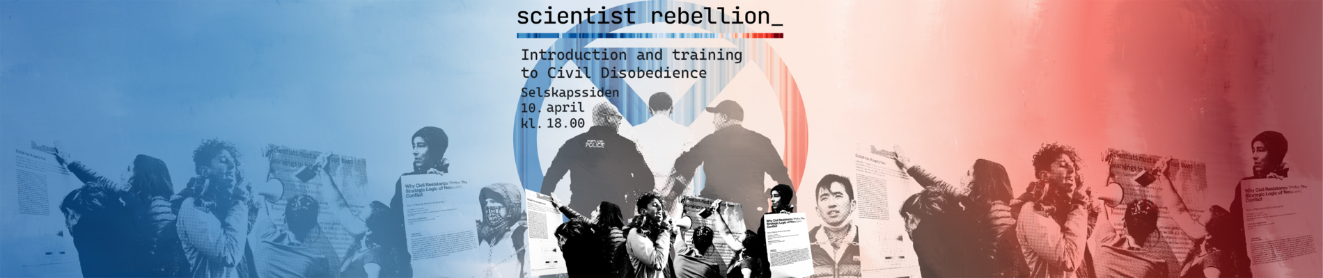 Scientist Rebellion: Introduction and training to Civil Disobedience ...